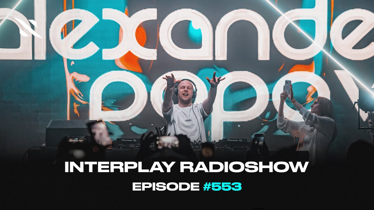 Alexander Popov - Interplay Radioshow 553 (28 April 2025) - Download MP3 & Tracklist